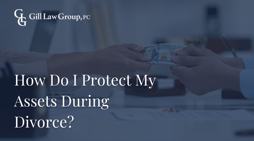 How Do I Protect My Assets During Divorce?